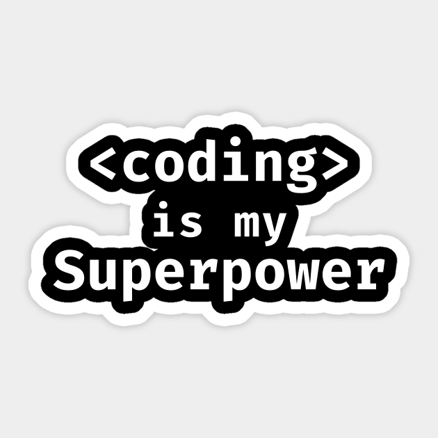 Coding is my Superpower - Coding - Sticker | TeePublic
